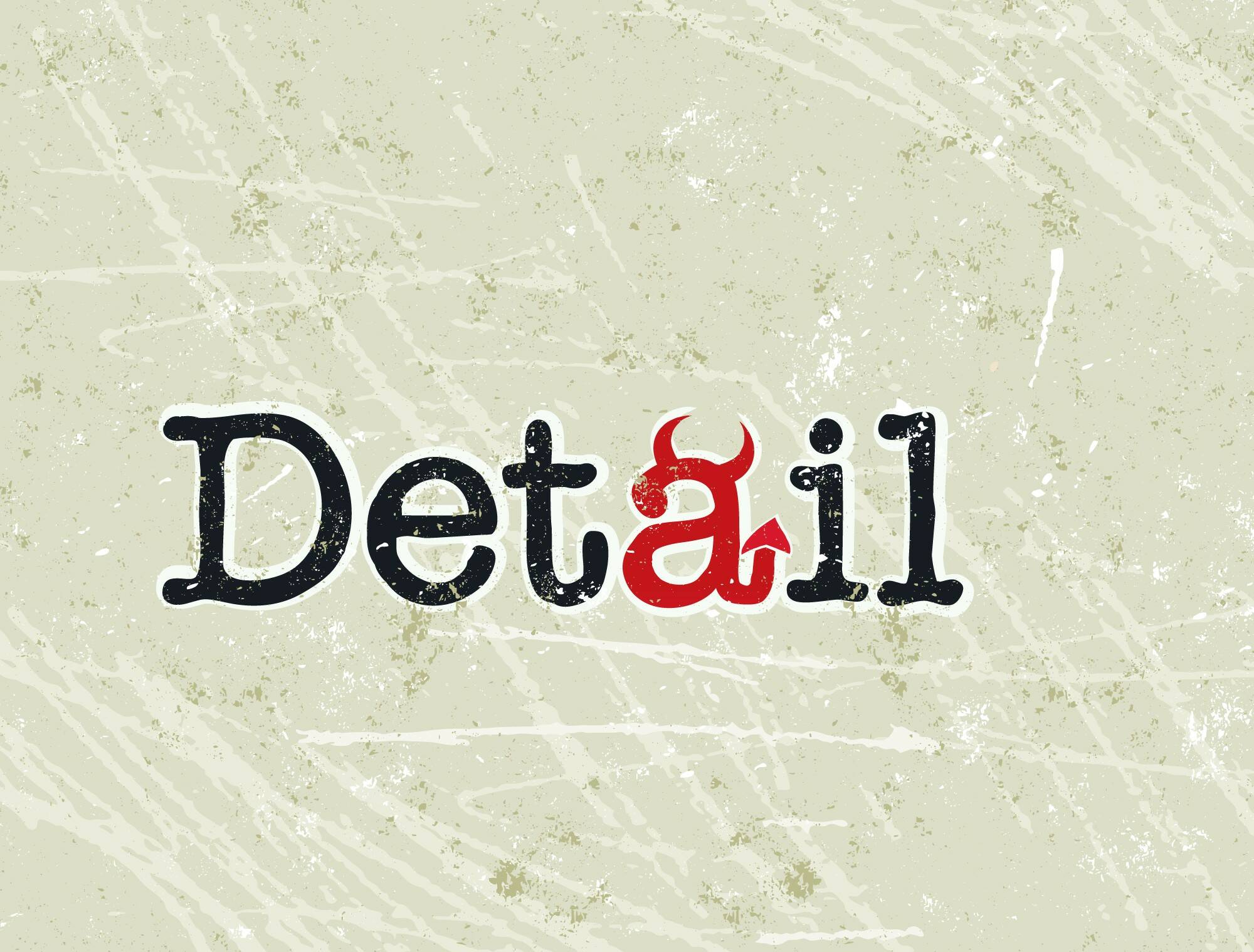 Der Teufel steckt im Detail